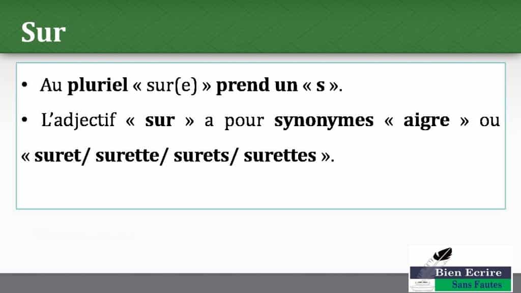 Sur, sûr et sûre, distinguer ces homophones - Bien écrire