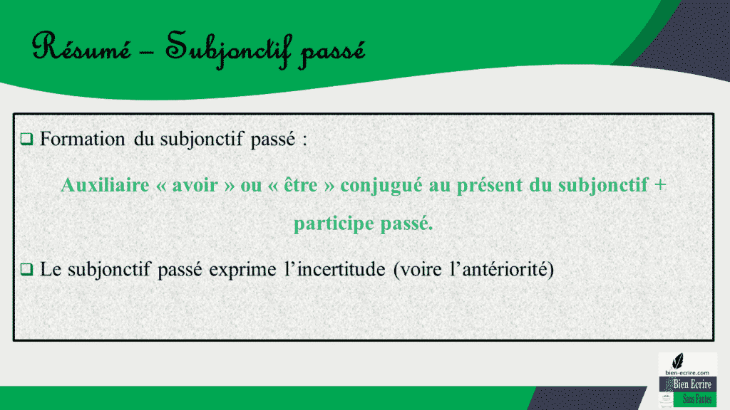 Le subjonctif présent et le subjonctif passé - Bien écrire