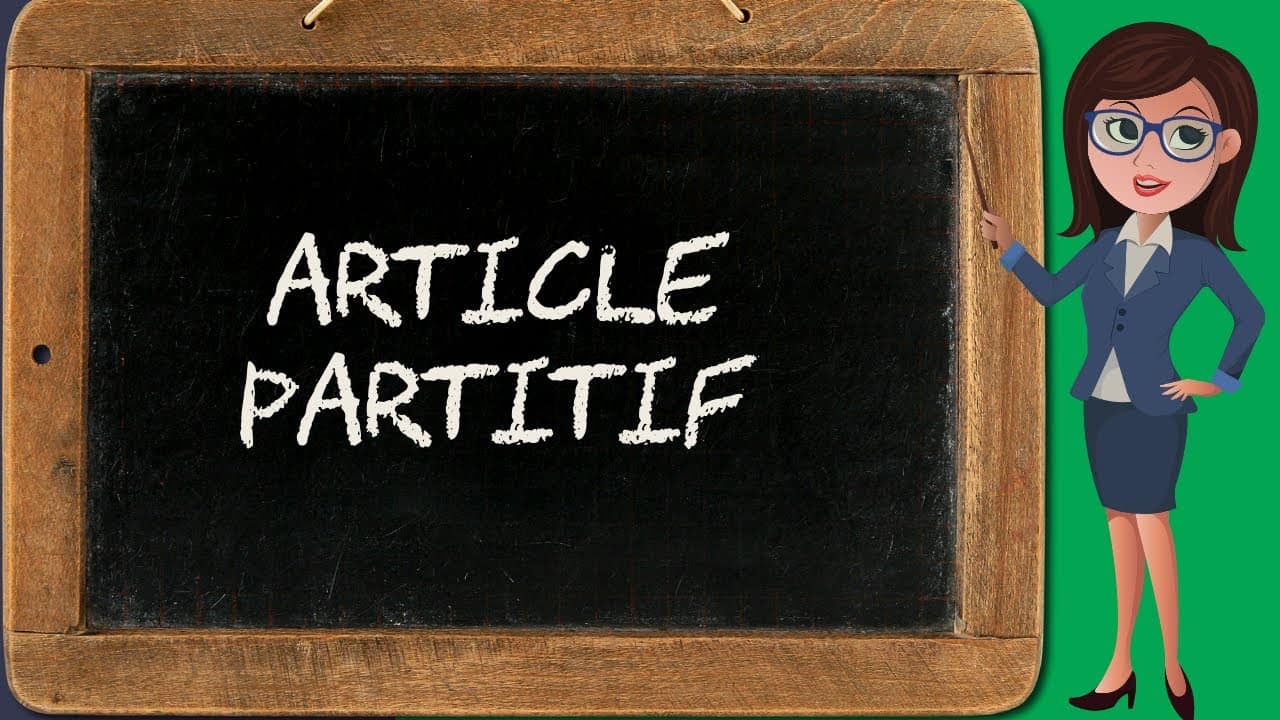 L’article partitif (déterminant 5/13) - Bien écrire
