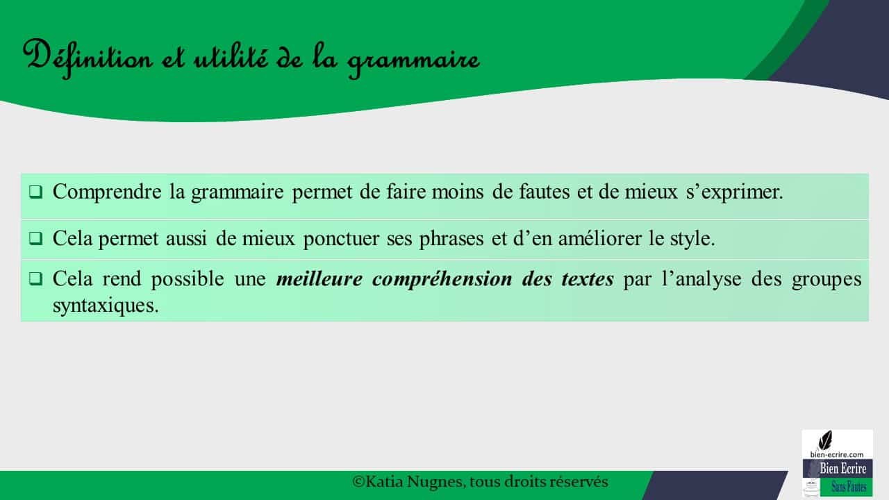 Grammaire 1 – Définition et intérêt - Bien écrire